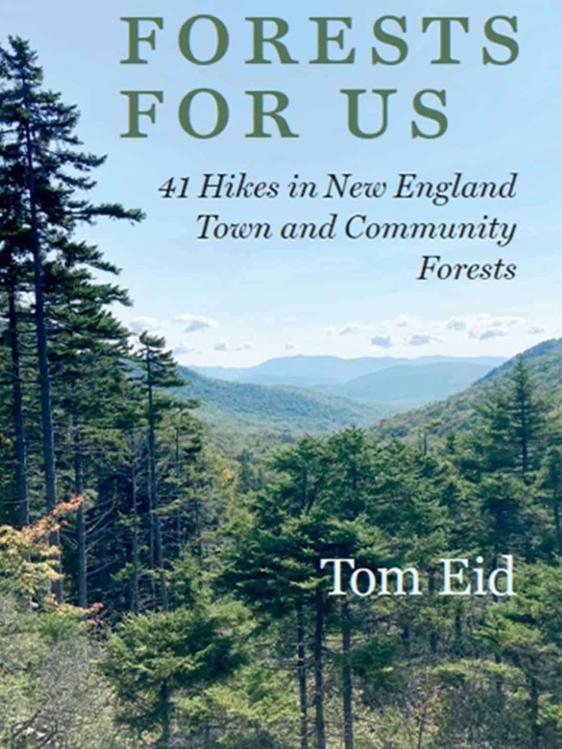 Forests For Us Overview Page – Tom Hikes NE